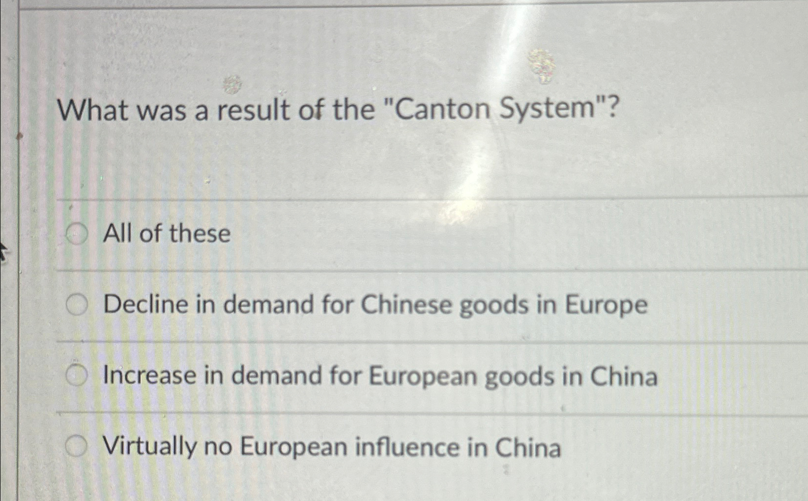 Solved What was a result of the "Canton System"?All of | Chegg.com