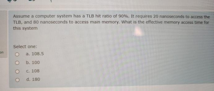 Solved Assume a computer system has a TLB hit ratio of 90%. | Chegg.com