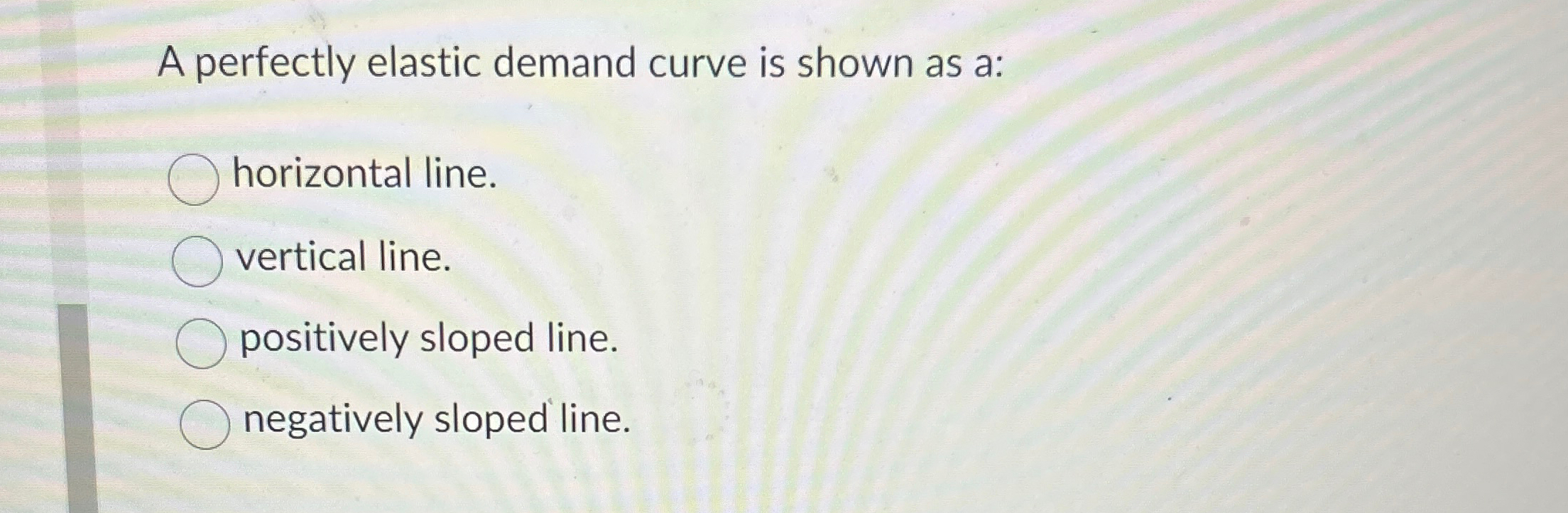 Solved A perfectly elastic demand curve is shown as | Chegg.com