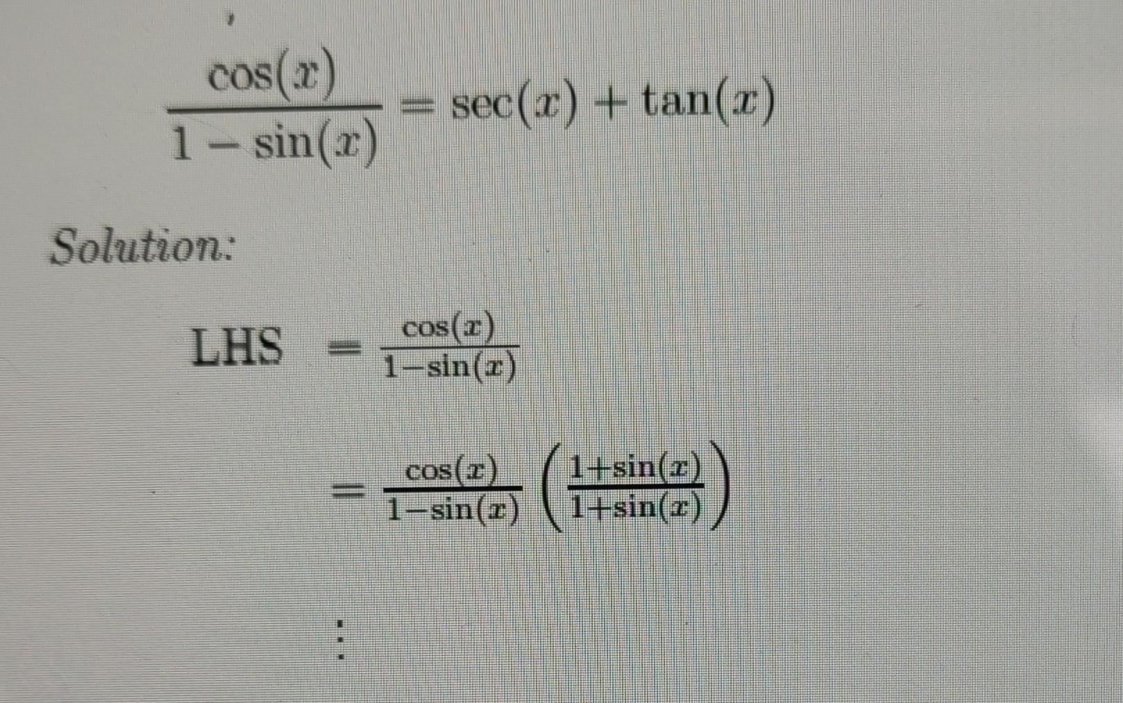 Solved COS(2) = sec(:r) + tan(1) 1 - sin(2) Solution: LHS | Chegg.com