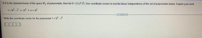 Solved is the standard basis of the space P, of polynomials, | Chegg.com