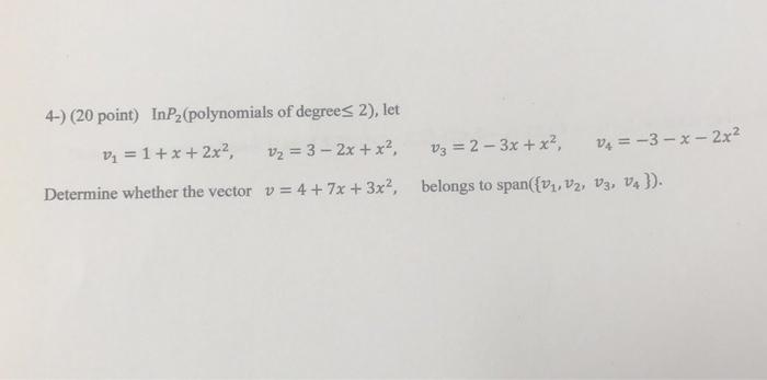 Solved 4-) (20 point) In P2 (polynomials of degree ≤2 ), let | Chegg.com