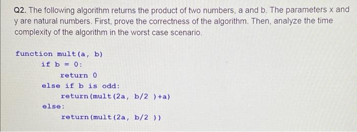 Solved Q2. The following algorithm returns the product of | Chegg.com