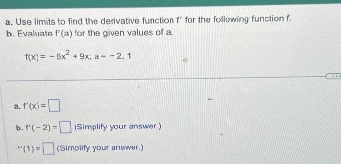 Solved a. Use limits to find the derivative function f' for | Chegg.com