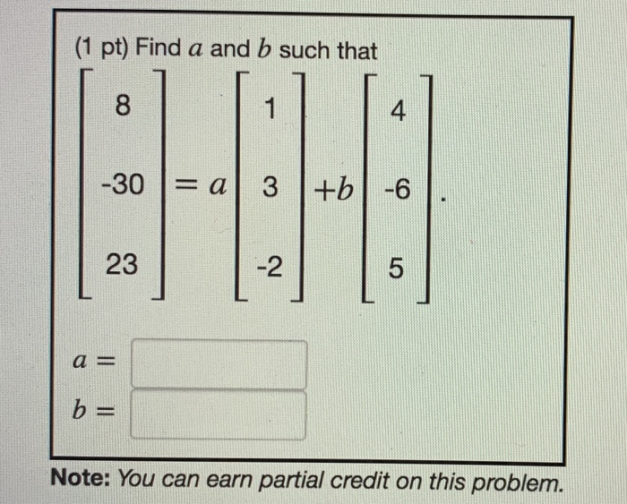 Solved (1 pt) Find a and b such that -30 |=a| 3 |tb|-6 | 23 | Chegg.com