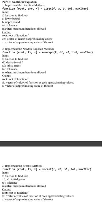 Solved The methods are the Bisection, the Newton Raphson, | Chegg.com