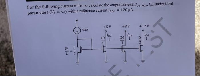 Solved For the following current mirrors, calculate the | Chegg.com