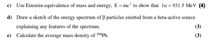 Solved c) Use Einstein equivalence of mass and energy, E=mc2 | Chegg.com