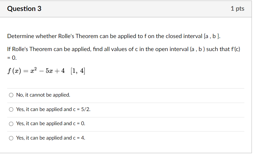 Solved Question 3Determine whether Rolle's Theorem can be | Chegg.com