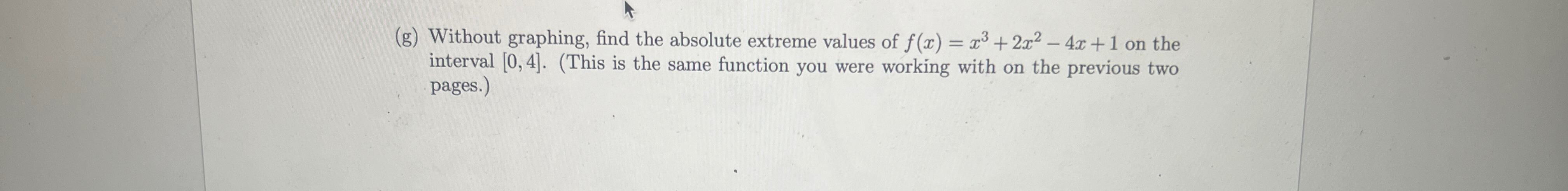 Solved (g) ﻿Without graphing, find the absolute extreme | Chegg.com