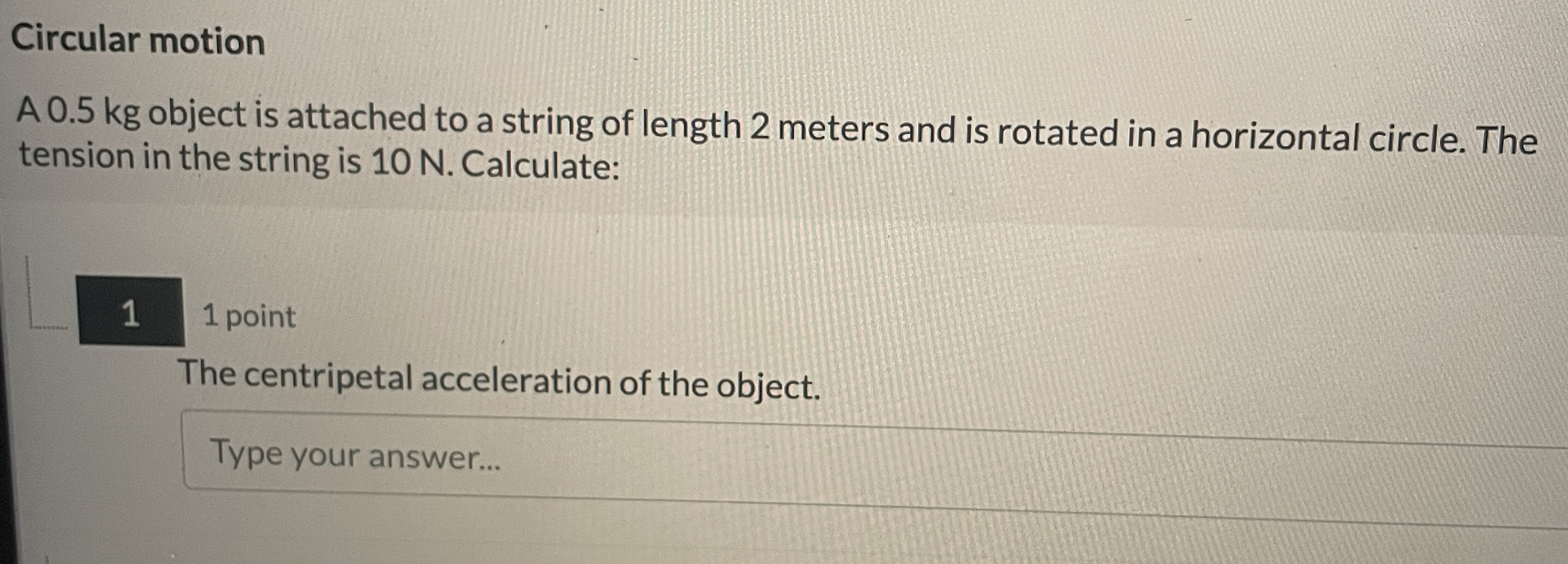 Solved Circular motionA 0.5kg ﻿object is attached to a | Chegg.com