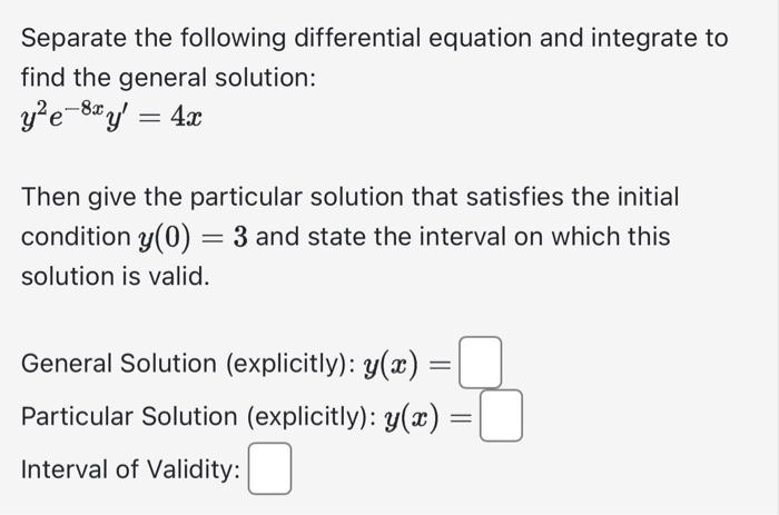 Solved Separate the following differential equation and | Chegg.com