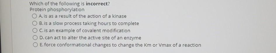 Solved Which of the following is incorrect?Protein | Chegg.com