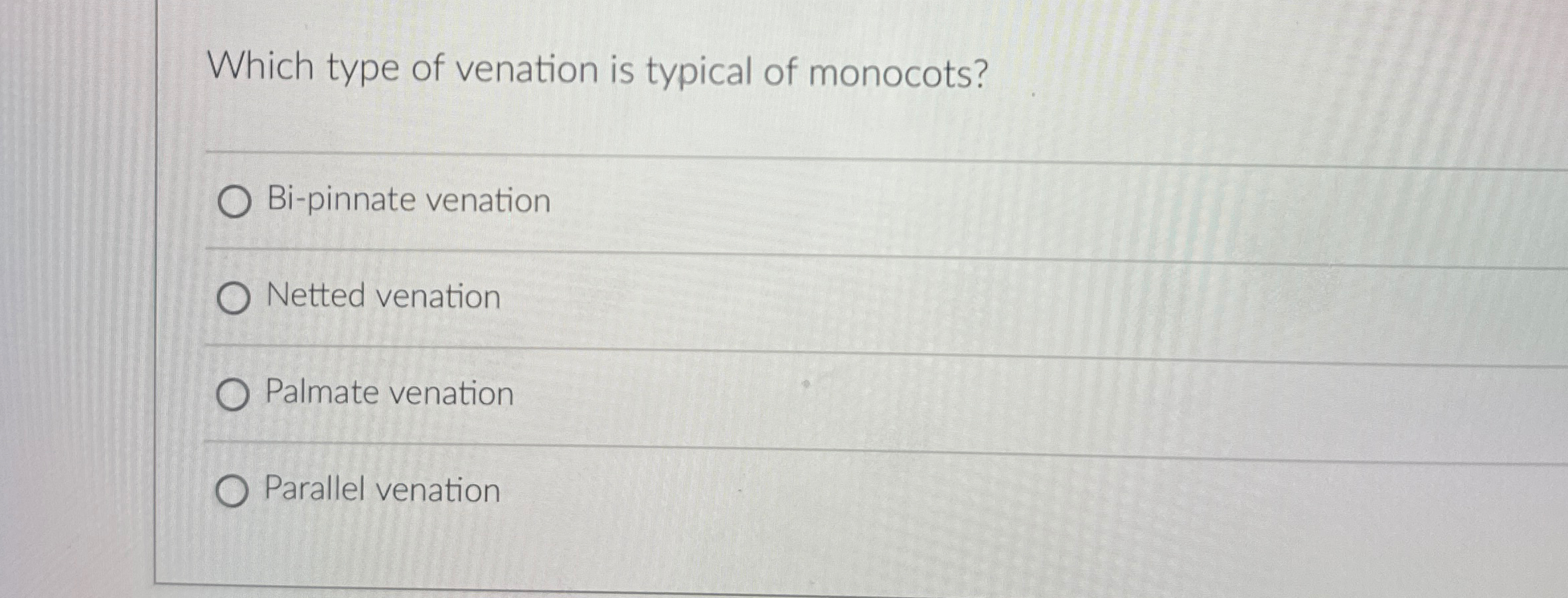 Solved Which type of venation is typical of | Chegg.com