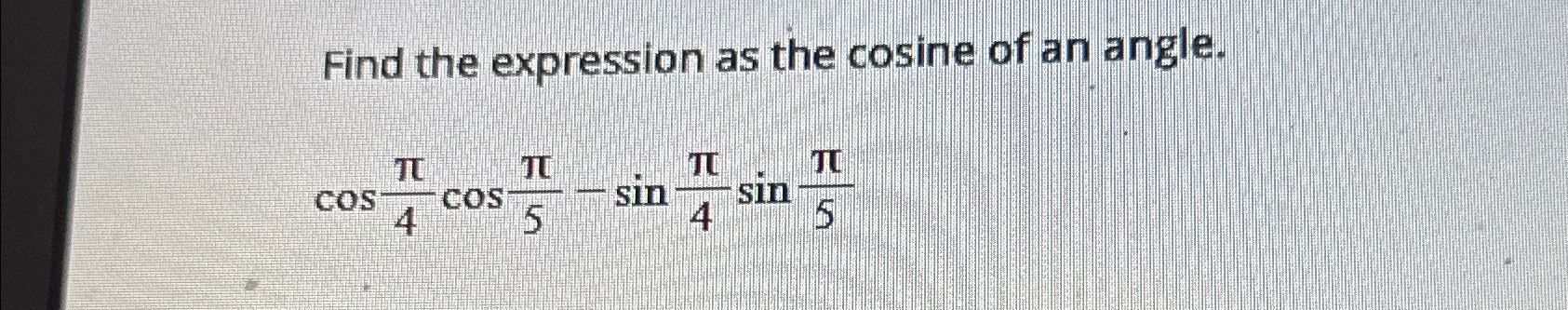 Solved Find the expression as the cosine of an | Chegg.com
