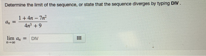 Solved Determine the limit of the sequence or type DIV if | Chegg.com