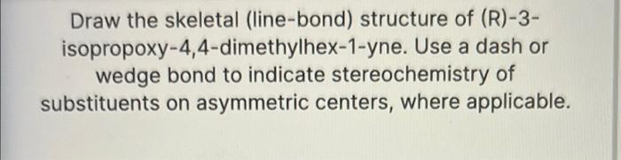 Solved Draw the skeletal (line-bond) structure of (R)-3- | Chegg.com