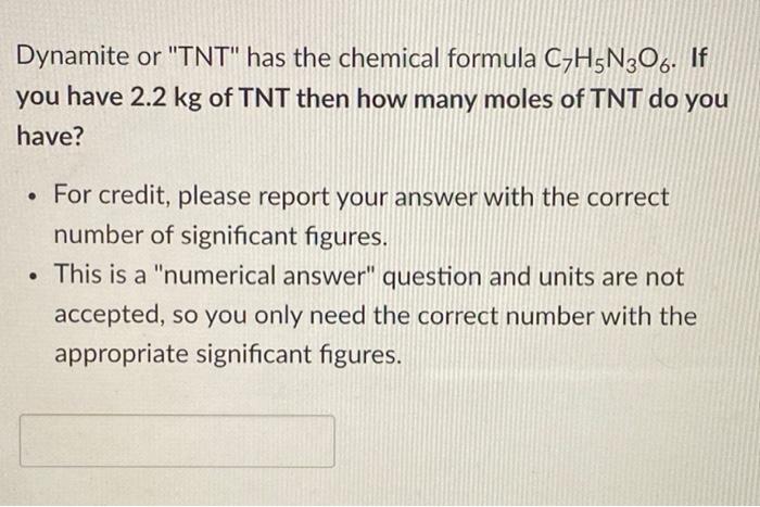 Solved Dynamite or "TNT" has the chemical formula C7H5N206. | Chegg.com