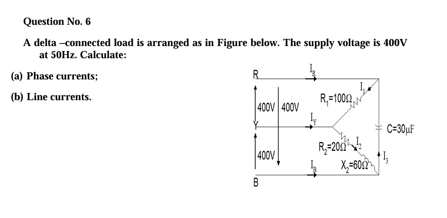 Solved Question No. 6A delta -connected load is arranged as | Chegg.com