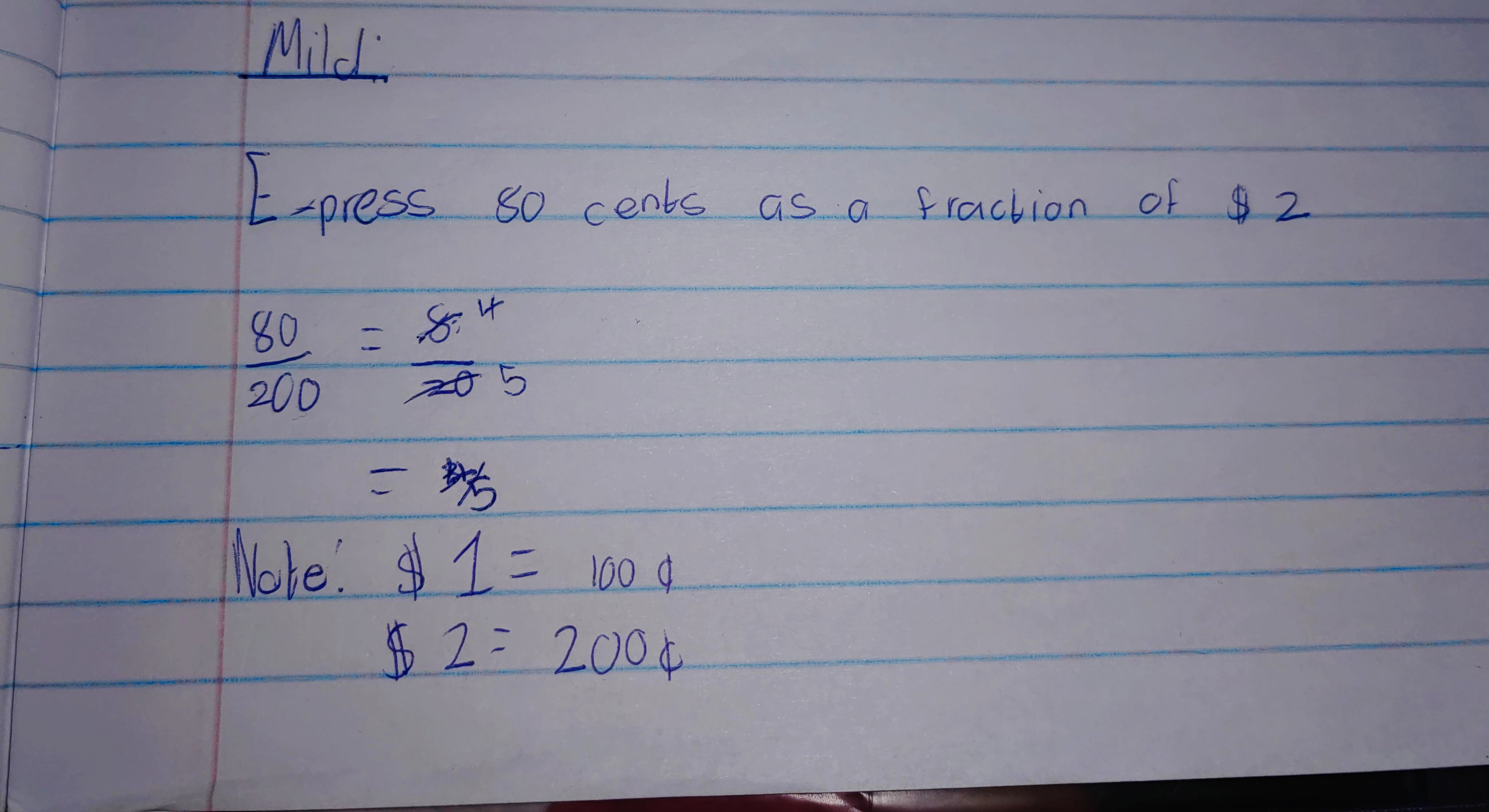 Solved Mild:Express 80 ﻿cents as a fraction of $2Note.$1=100 | Chegg.com