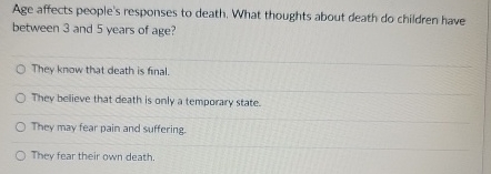Solved Age affects people's responses to death. What | Chegg.com