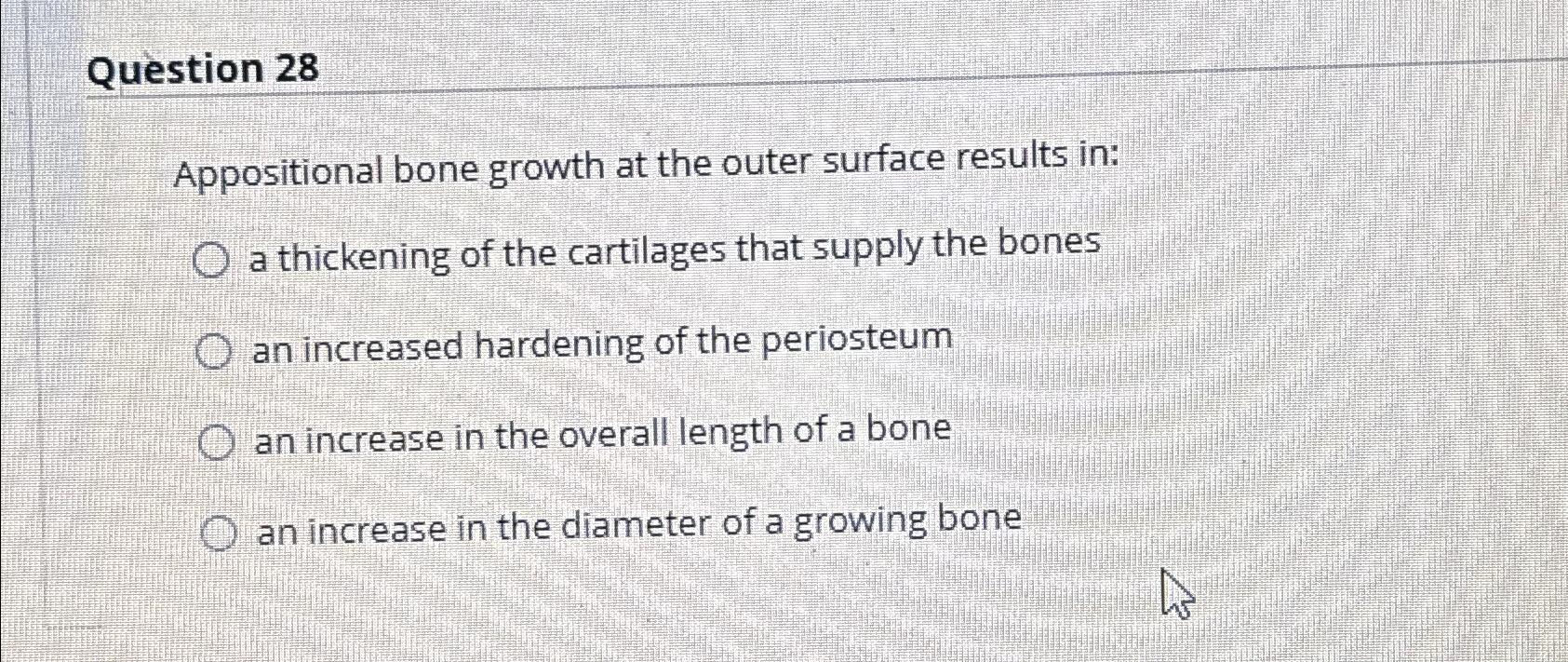 Solved Question 28Appositional bone growth at the outer | Chegg.com