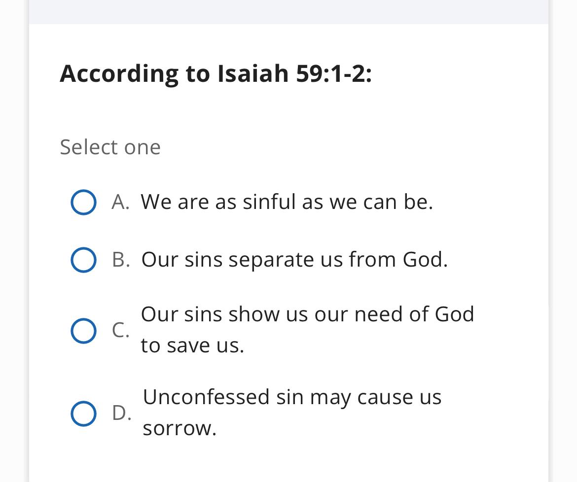 Solved According to Isaiah 59:1-2:Select oneA. ﻿We are as | Chegg.com