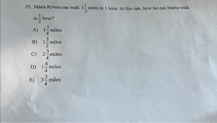 Solved 25. Maria Rivera can walk 321 miles in 1 hour. At | Chegg.com