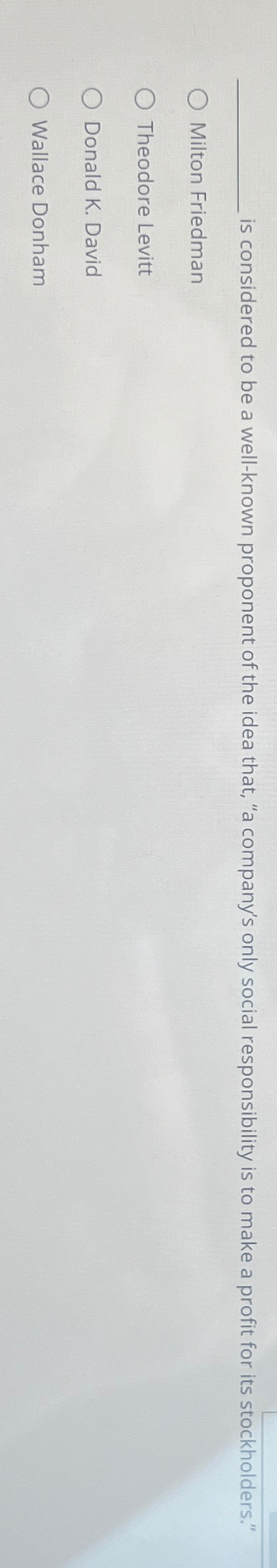 Solved is considered to be a well-known proponent of the | Chegg.com