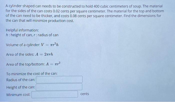 Solved A cylinder shaped can needs to be constructed to hold | Chegg.com