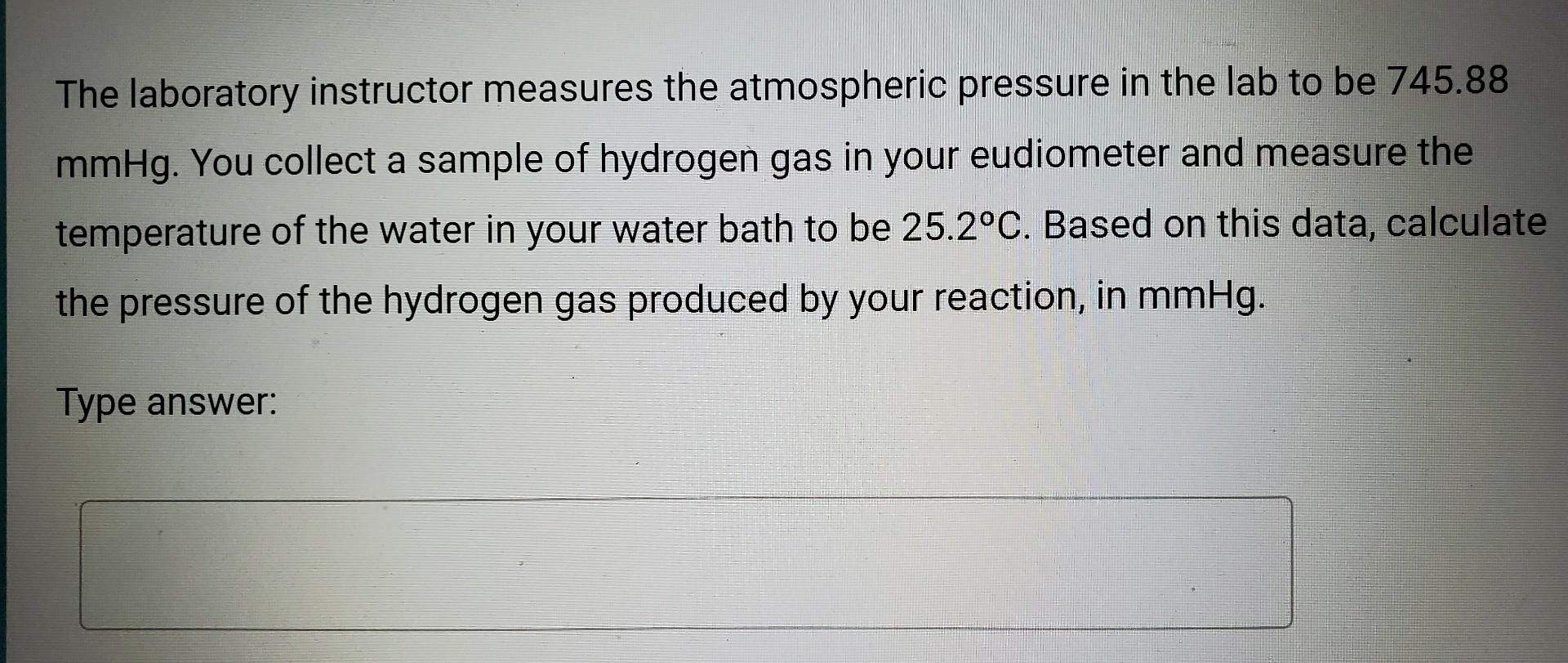 Solved The laboratory instructor measures the atmospheric | Chegg.com