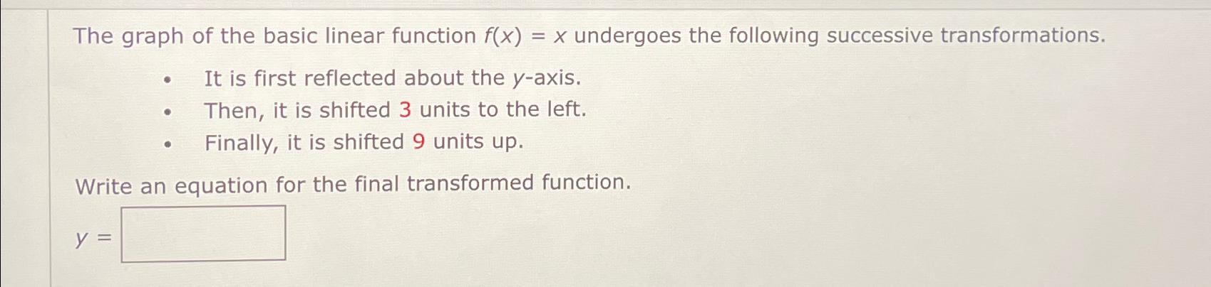 Solved The graph of the basic linear function f(x)=x | Chegg.com