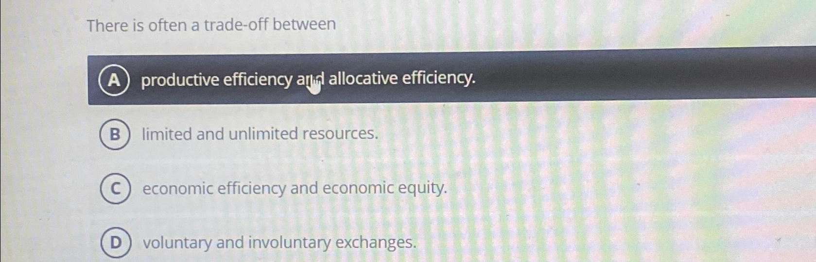 Solved There is often a trade-off betweenA productive | Chegg.com