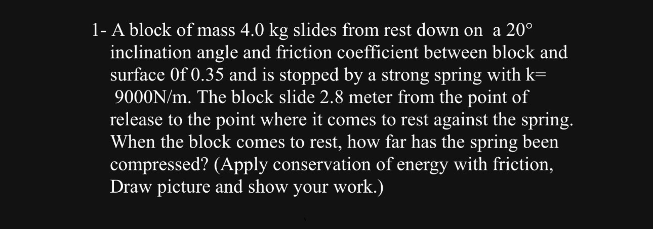 Solved 1- ﻿A block of mass 4.0kg ﻿slides from rest down on a | Chegg.com