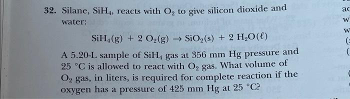 Solved 32. Silane, SiH4, reacts with O2 to give silicon | Chegg.com
