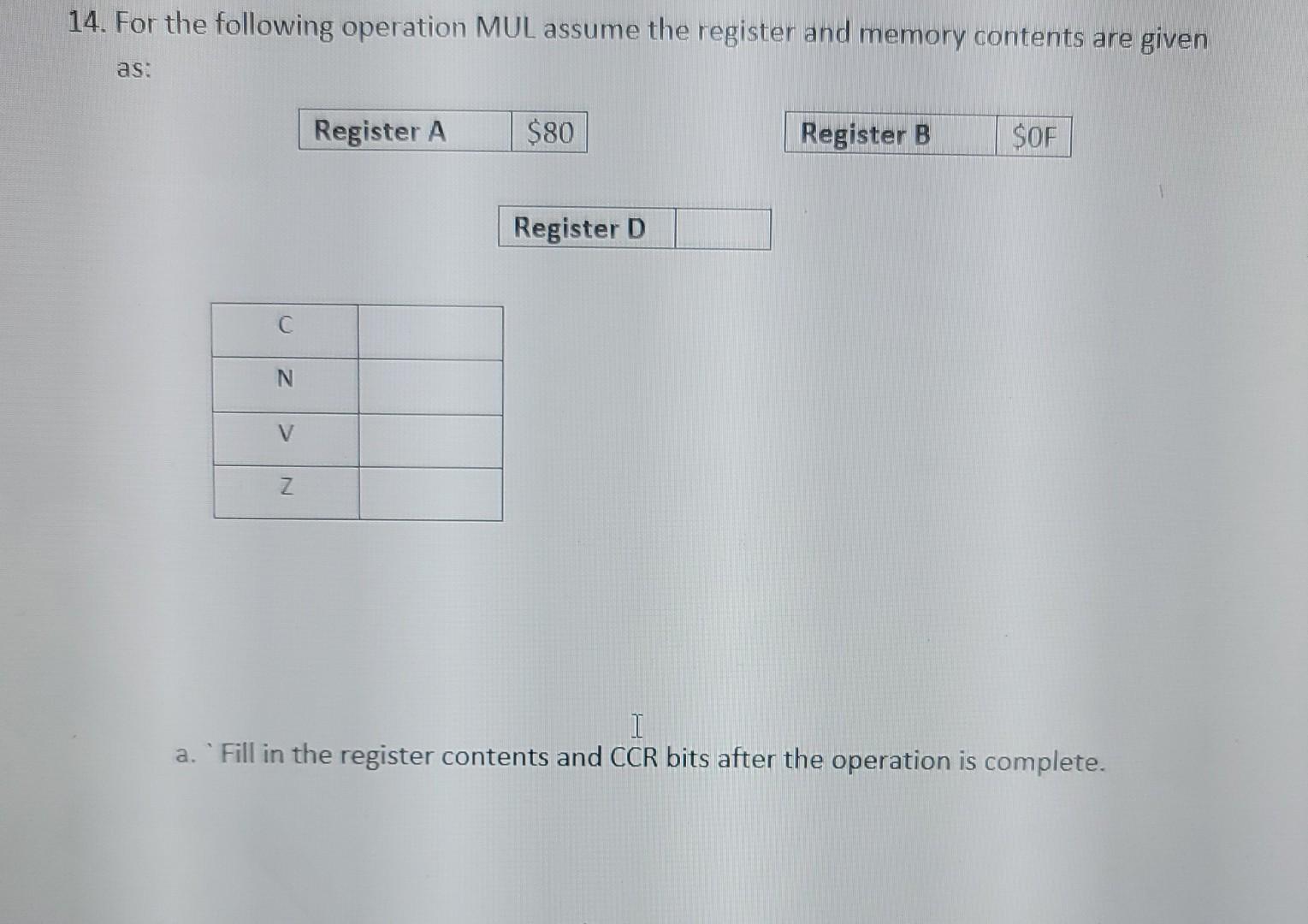 Solved 14. For the following operation MUL assume the | Chegg.com