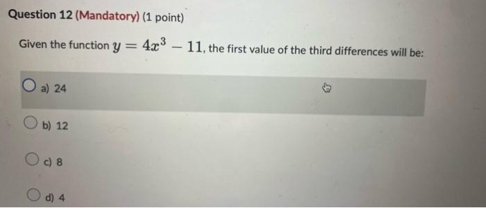 Solved Given the function y=4x3−11, the first value of the | Chegg.com