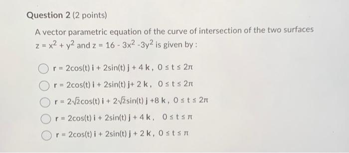 Solved A vector parametric equation of the curve of | Chegg.com