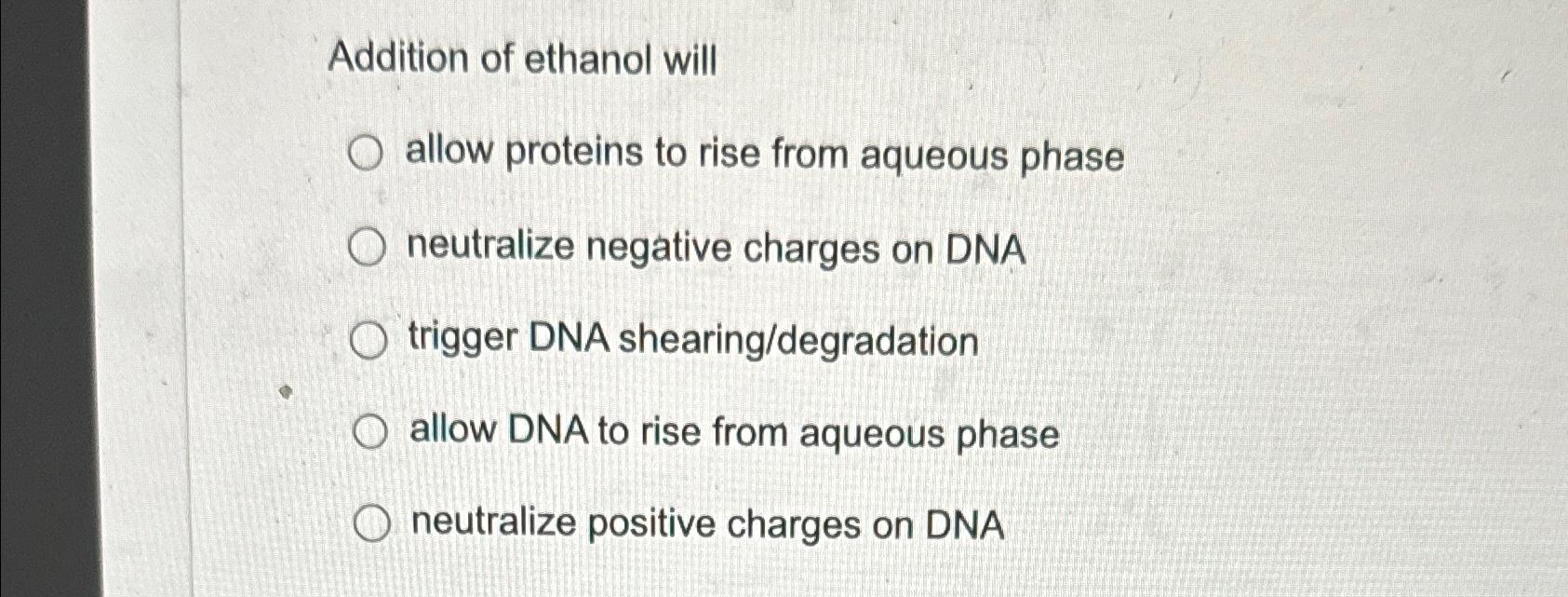 Solved Addition of ethanol willallow proteins to rise from | Chegg.com