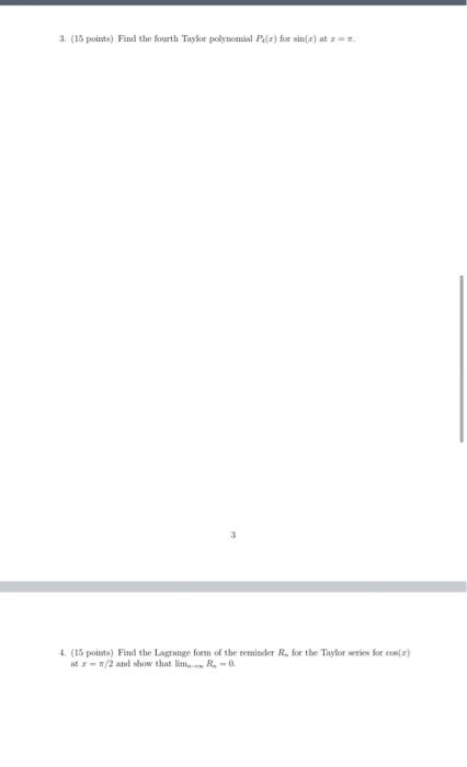 Solved 3. (15 points) Find the fourth Tavlor polynomial | Chegg.com Solved 3. (15 points) Find the fourth Tavlor polynomial | Chegg.com