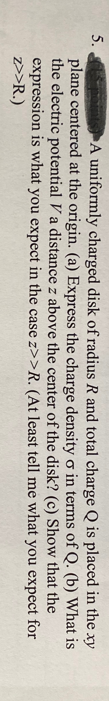 Solved A uniformly charged disk of radius R ﻿and total | Chegg.com