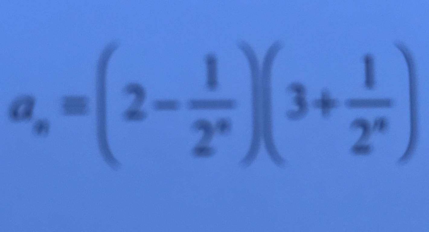 an=(2-12n)(3+12n) | Chegg.com