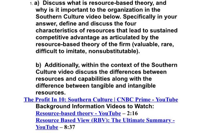 1. a) Discuss what is resource-based theory, and why | Chegg.com
