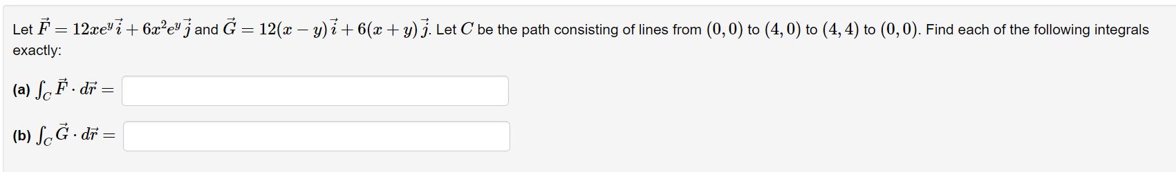 Solved Let vec(F)=12xe^(y)vec(i)+6x^(2)e^(y)vec(j) and | Chegg.com