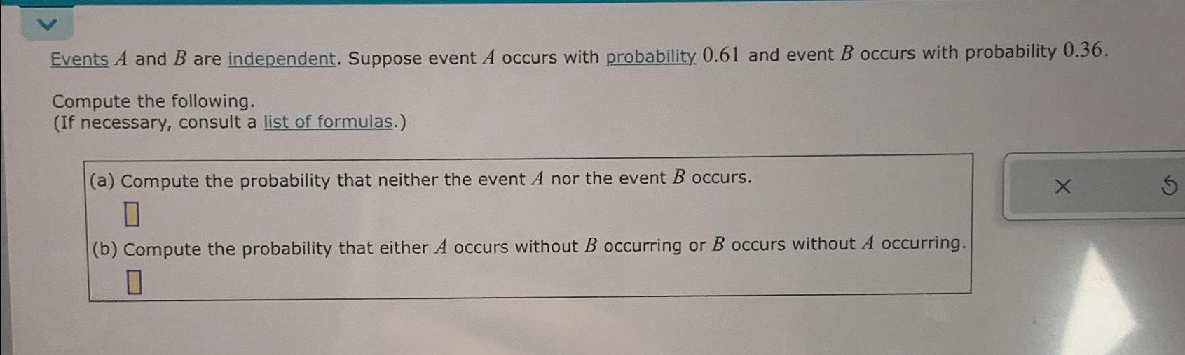Solved Events A and B ﻿are independent. Suppose event A | Chegg.com