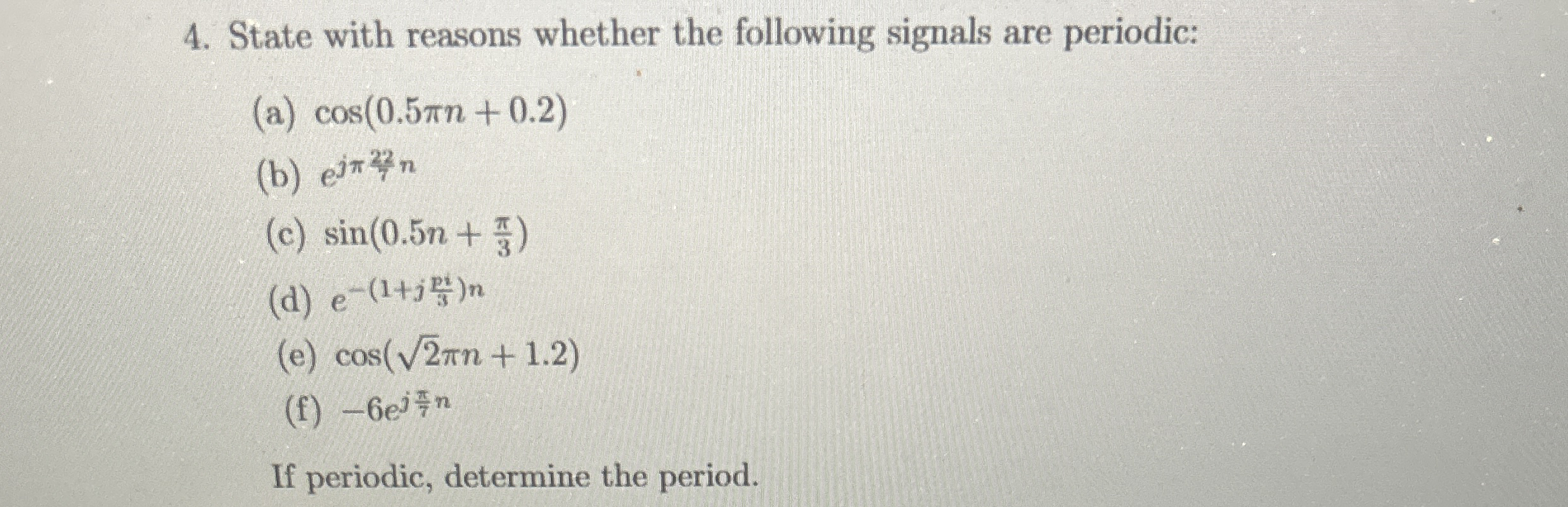 Solved State with reasons whether the following signals are | Chegg.com