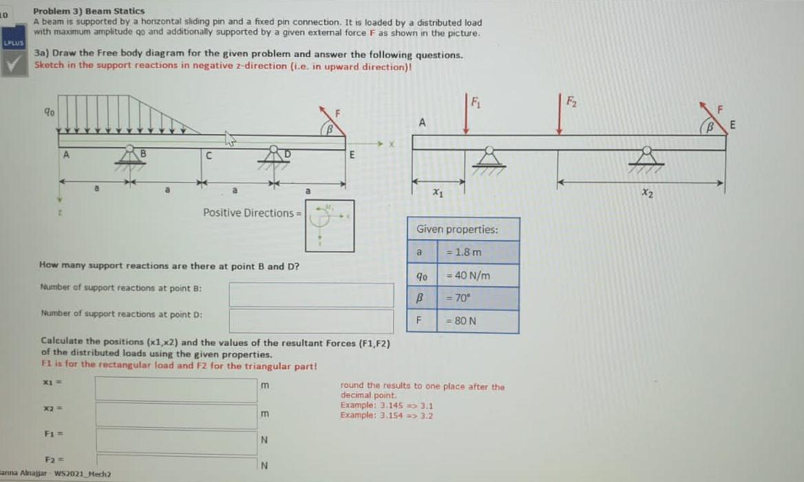 Solved 10 LUS Problem 3) Beam Statics A beam is supported by | Chegg.com