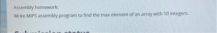 Solved Assembly homework: Write MIPS assembly program to | Chegg.com