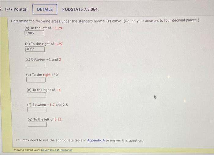 [Solved]: Determine the following areas under the standard