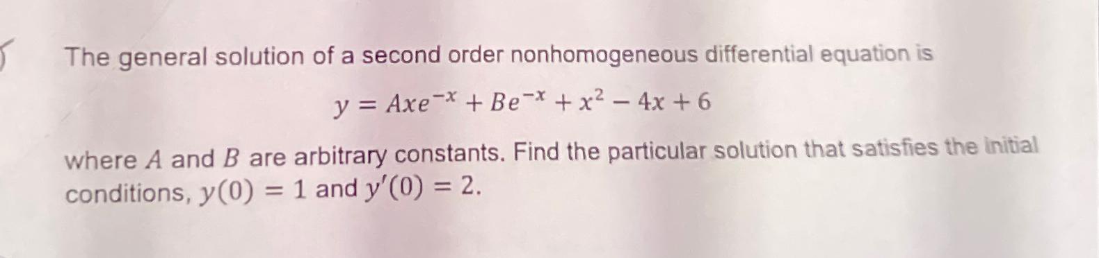 Solved The general solution of a second order nonhomogeneous | Chegg.com